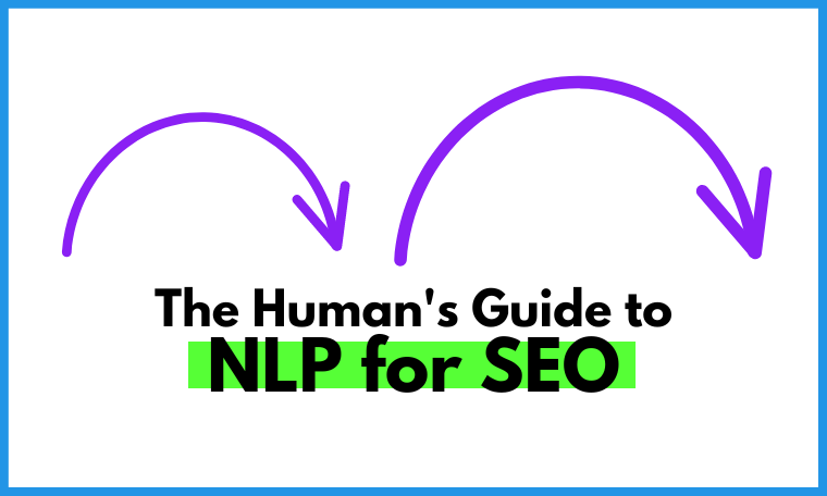 NLP for SEO: How It Works & How to Use It to Write Better